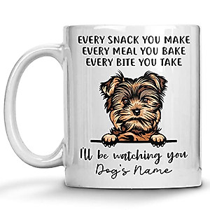 Personalized Yorkshire Terrier Yorkies Coffee Mug, Every Snack You Make I'll Be Watching You, Customized Dog Mugs for Mom Dad, Gifts for Dog Lover, Mothers Day, Fathers Day, Birthday Presents