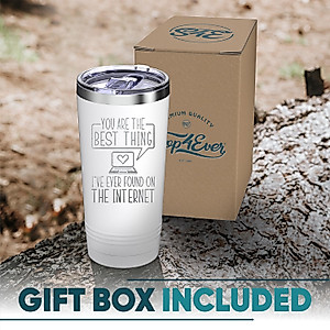 You Are The Best Thing I Ever Found on The Internet Insulated Tumbler 20 oz. with Lid, Stainless Steel Cups Travel Coffee Mug Valentine's Day Gift (White)