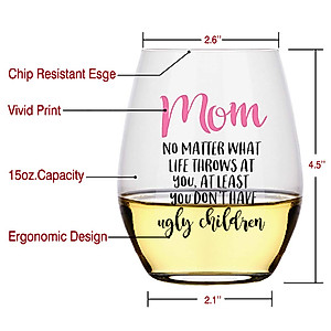 Perfectinsoy Mom No Matter What/Ugly Children Wine Glass, Mothers Day Gift for Women, Grandma, Mom, New Mom, Sisters, Aunts, Friends, Colleagues, Boss, Neighbors, Mom Birthday Gifts, Mom Gifts