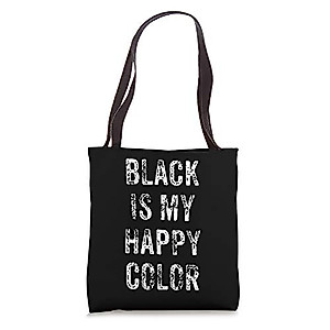 Funny Black Is My Happy Color Goth Punk Emo Gift Tote Bag