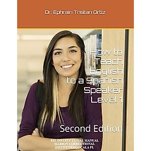 How to Teach English to a Spanish Speaker Level 1: Second Edition