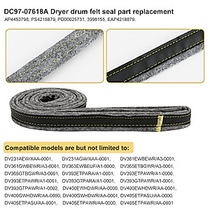 Upgraded DC97-07618A Dryer Drum Gasket Felt Seal Compatible with Samsung Dryer Replaces AP4453798,PD00025731,PS4218879,3998155,DV42H5200EW,DV42H5000EW,DV45K6500EV,DV48H7400EW-5 year warranty