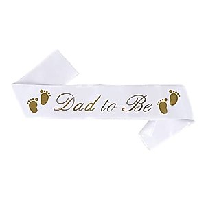 Dad to Be Sash - Classy Baby Shower Sash for Daddy to Be, (White w/Gold Lettering) Baby Shower Party Decorations, Gifts, Favors, Supplies Boy & Girl, Dad to Be Gender Reveal Father to Be (White)