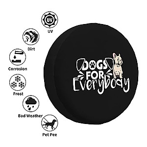 Dogs for Everybody,Funny Tire Cover Universal Fit Spare Tire Protector for Truck, SUV, Trailer, Camper, Rv