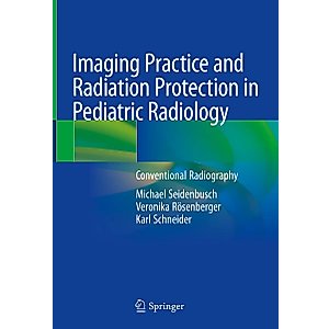 Imaging Practice and Radiation Protection in Pediatric Radiology: Conventional Radiography