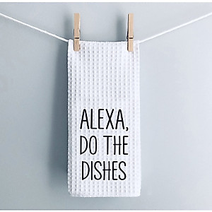 WCGXKO Funny Kitchen Towel Alexa Do The Dishes Housewarming Gift Hostess Gift (Do The Dishes Alexa)