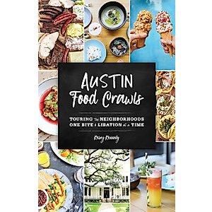Austin Food Crawls: Touring the Neighborhoods One Bite & Libation at a Time