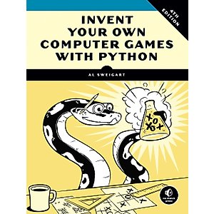Invent Your Own Computer Games with Python, 4th Edition