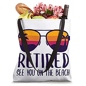 Retired See You On The Beach Vacation Funny Retirement Gift Tote Bag