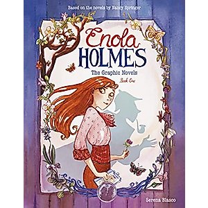 Enola Holmes: The Graphic Novels: The Case of the Missing Marquess, The Case of the Left-Handed Lady, and The Case of the Bizarre Bouquets (Volume 1)