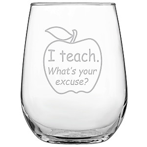 Laser Etchpressions I Teach. What's Your Excuse? Funny Stemless Funny Wine Glass - Engraved Gift for Teacher • University • College • Professor • Teacher's Gift • Homeschool • Back to School