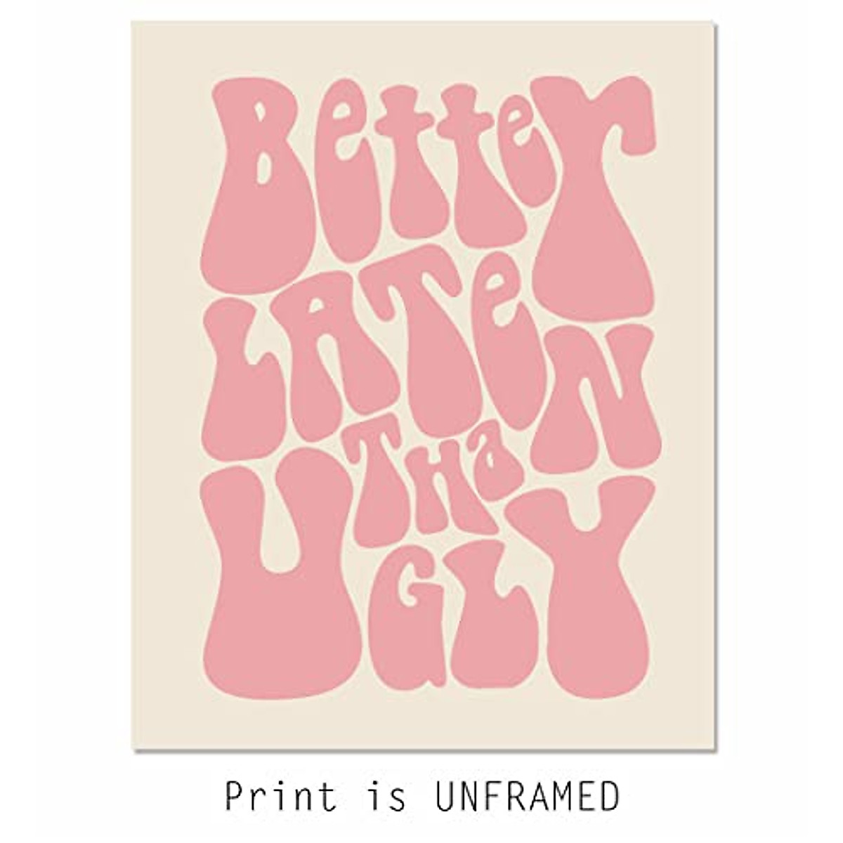 Better Late Than Ugly, Funny Vintage Print, Girl Bathroom Wall Decor, Funny Retro Wall Art, Funny Bathroom Print, Vintage Poster, Girl's Room Decor, Gift for Her, Ready for Framing, 11X14 INCH (PInk)