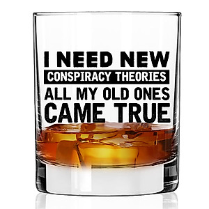 Patriot's Cave, I Need New Conspiracy Theories 11 oz Whiskey Glass Made in the USA