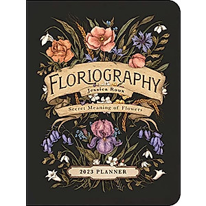 Floriography 12-Month 2023 Monthly/Weekly Planner Calendar: Secret Meaning of Flowers