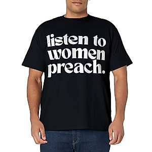 Listen To Women Preach Funny T-Shirt