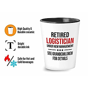Flairy Land Logistician Shot Glass 1.5oz - Retired logistician - Logistics Coordinator Logistician Logistics Manager Appreciation Gifts