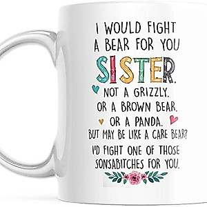 Best Friend Cup I Would Fight A Bear For You Sister Funny Coffee Mug Bestie Best Friend