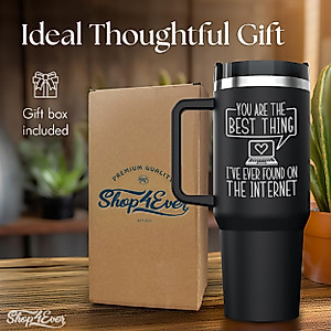 You Are The Best Thing I Ever Found on The Internet Engraved Insulated Stainless Steel Tumbler with Handle, Lid, and Straw 40 oz. Valentine's Day Gift(Black)