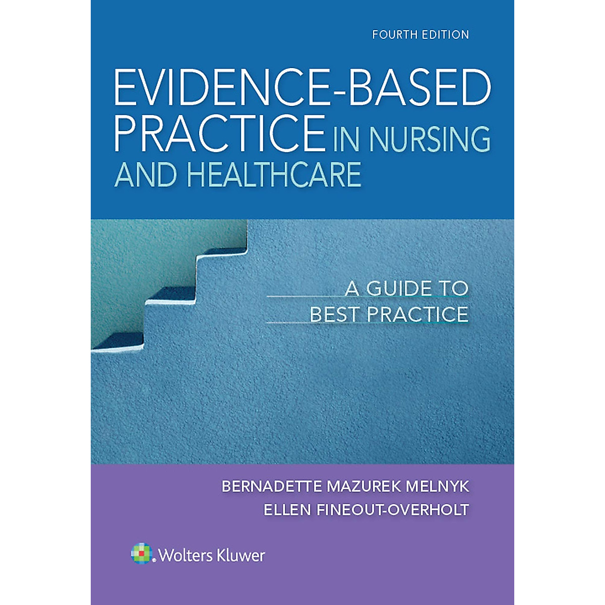 Evidence-Based Practice in Nursing & Healthcare: A Guide to Best Practice