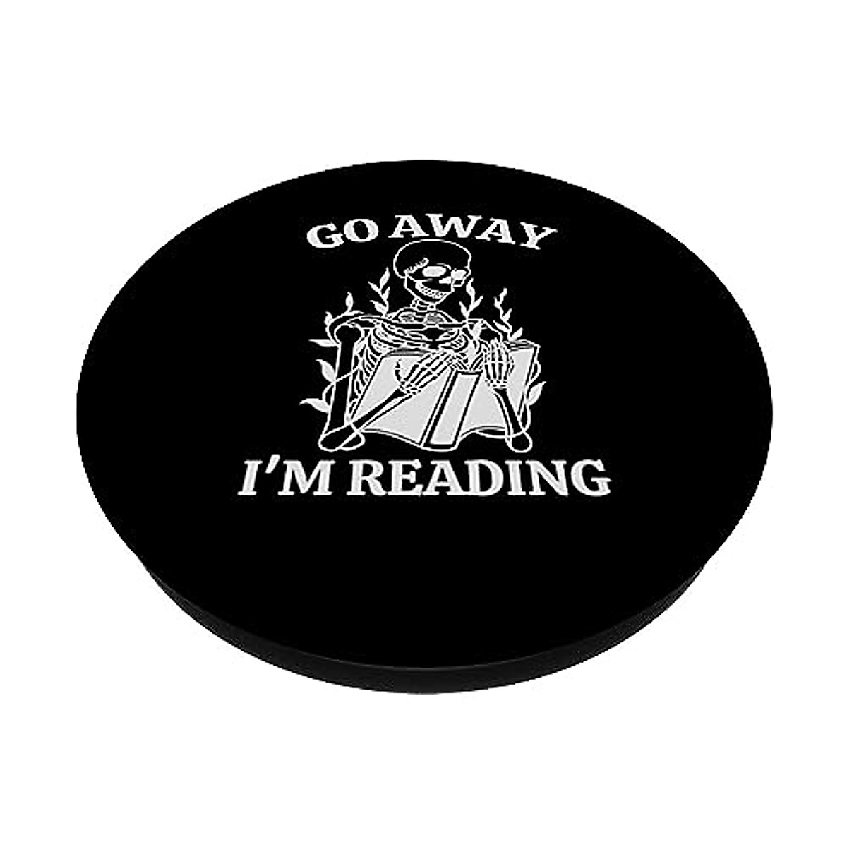 Go Away I'm Reading, Skeleton Book PopSockets Standard PopGrip
