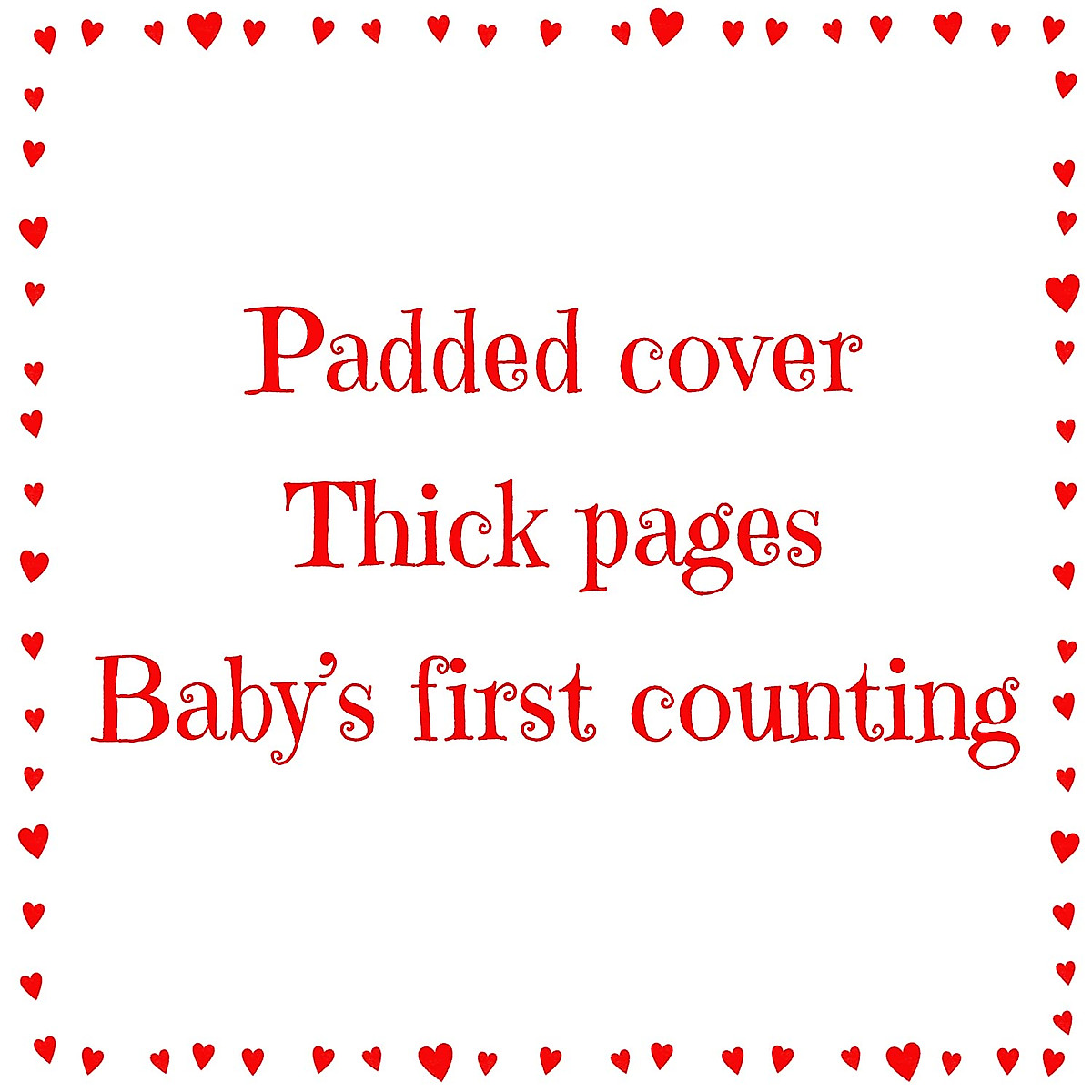 How Many Do I Love You? A Valentine Counting Padded Picture Board Book, Ages 1-5 ( )