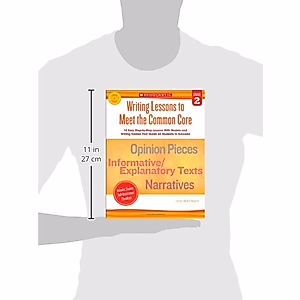 Writing Lessons To Meet the Common Core: Grade 2: 18 Easy Step-by-Step Lessons With Models and Writing Frames That Guide All Students to Succeed