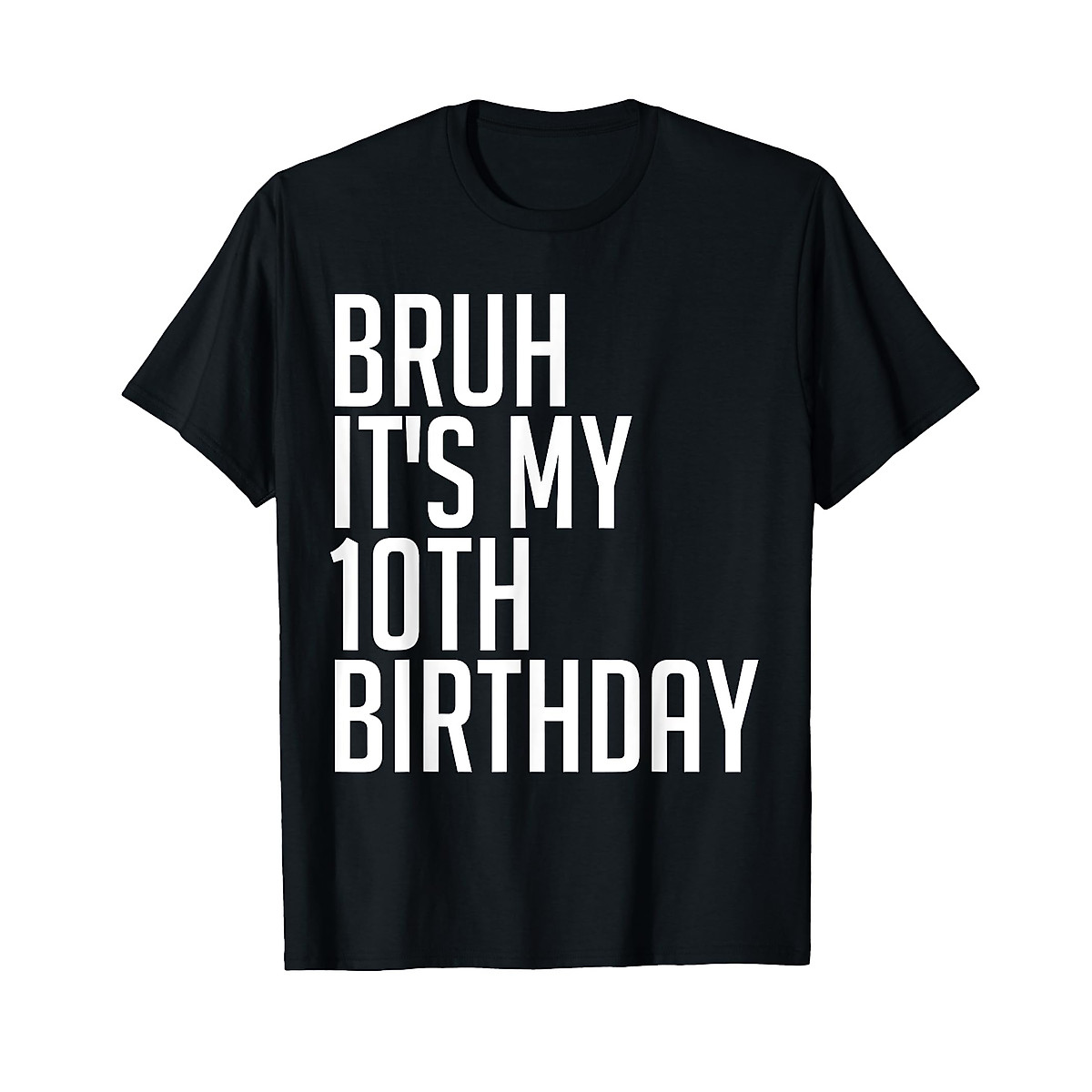 Bruh It's My 10th Birthday 10 Years Old Back to School Theme T-Shirt