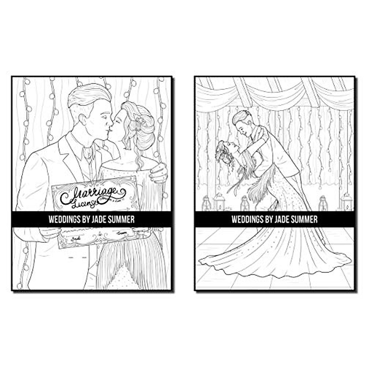 Weddings: An Adult Coloring Book with Beautiful Brides, Handsome Grooms, Lovely Flowers, Romantic Scenes and More!