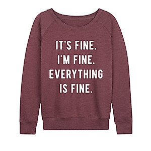Instant Message - It's Fine. I'm Fine. Everything Is Fine. - Women's Lightweight French Terry Pullover - Size 3X Heather Maroon
