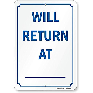 SmartSign 14 x 10 inch “Will Return At … ” Write-On Metal Sign, Screen Printed, 40 mil Laminated Rustproof Aluminum, Blue and White