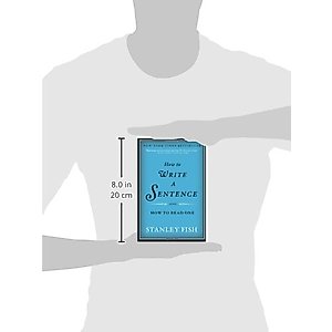 How to Write a Sentence: And How to Read One