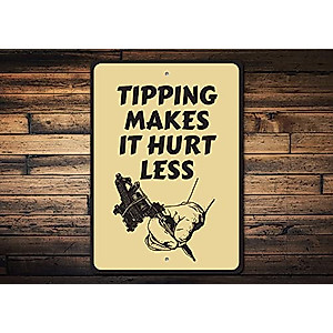 Tipping Makes It Hurt Less Sign Art Metal Tin Sign Wall Poster Gift Wall Hanging Tattoo Shop Decor Sign 8x12inch