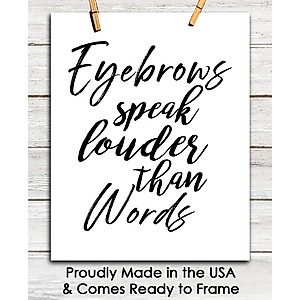 Motivational Wall Art Office Decor for Men & Women: "Eyebrows Speak Louder Than Words" 8x10 Inspirational, Motivational Poster & Positive Affirmations Wall Decor for Kids