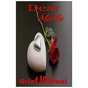 Dear MaMa Grief Journal