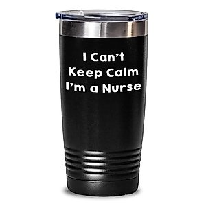 Funny Nurse Gifts, Mother's Day Unique Gifts from Men to Women Friends Coworkers, I Can't Keep Calm I'm A Nurse Tumbler, Nurse Mug