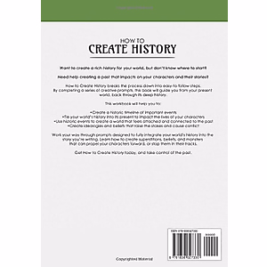 How to Create History: An Author’s Guide to Creating Histories, Myths, and Monsters (Step by Step Worldbuilding)