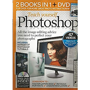 PHOTO MASTER CLASS, TEACH YOURSELF PHOTOSHOP/PHOTOGRAPHY, 2013 ~