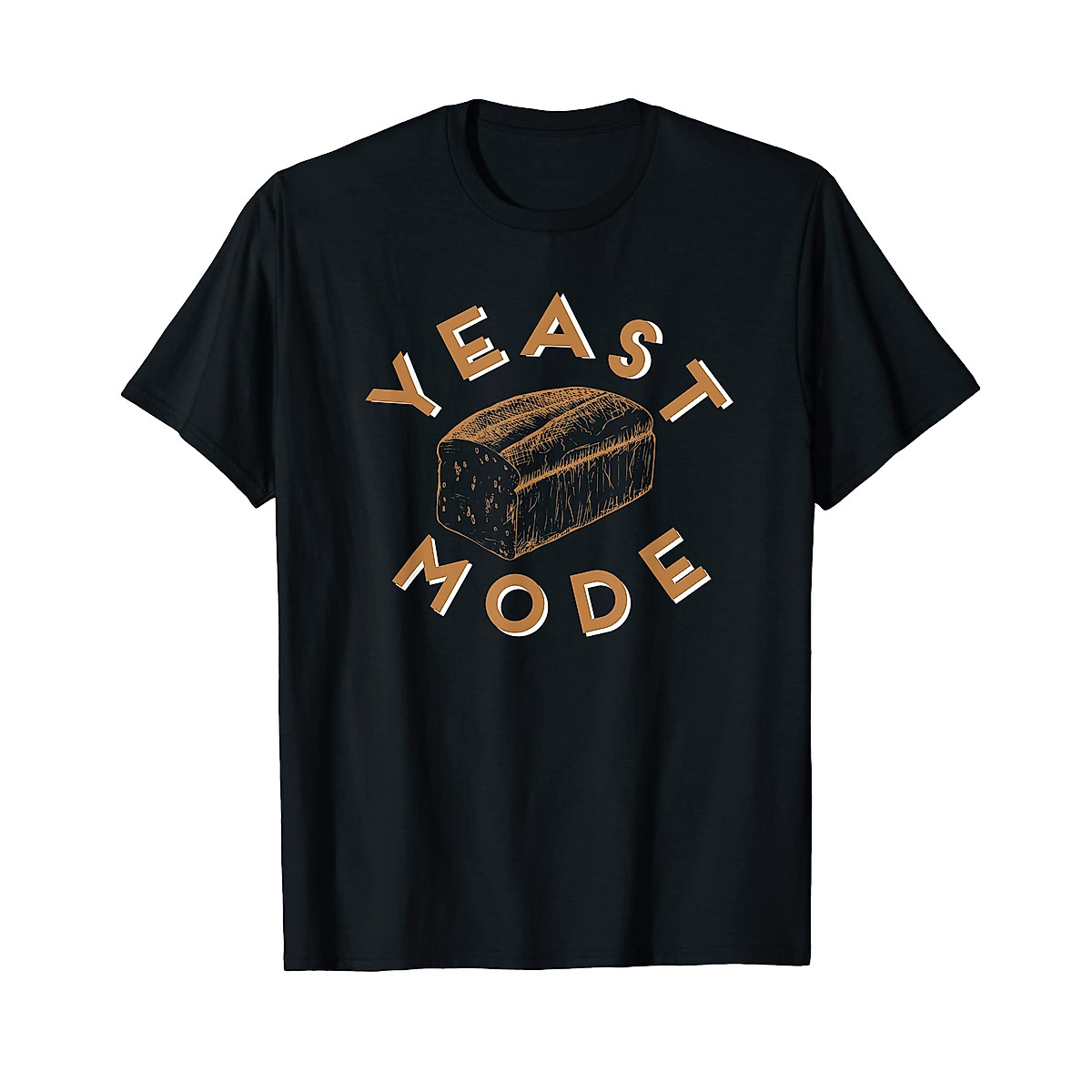 YEAST MODE Loaf Of Bread Holiday Bread Baking T Shirt