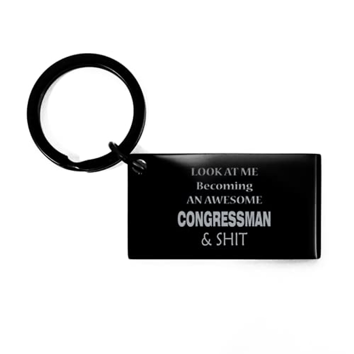Congressman Keychain Gifts for Congressman Look at Me Becoming Keychain Gifts Stocking Stuffers for Husband Birthday Funny Keychain,av4550