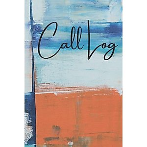 Call Log: Calls And Messages Record Book, A Notebook For Front Desk Clerks, Assistants, Secretaries