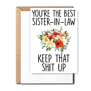 Sister-In-Law Birthday Card - You're The Best Sister-In-Law Keep That Shit Up - Funny Card Sister-In-Law - Thank You Sister-In-Law Gift - Greeting Card For Sister-In-Law