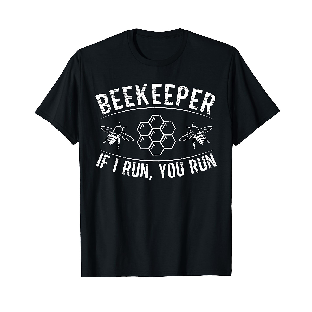 Beekeeper If I Run You Run Honeycomb Honey Funny Beekeeping T-Shirt