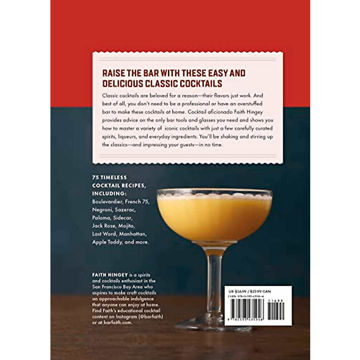 Classic Cocktails Done Well: Tried-and-True Recipes for the Home Bartender