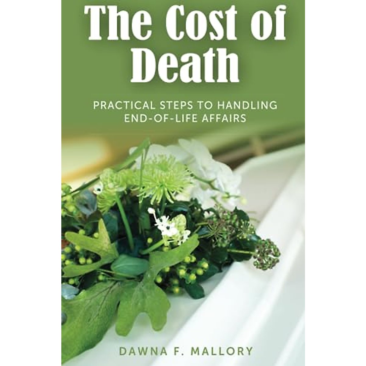 The Cost of Death: Practical Steps to Handling End-Of-Life Affairs