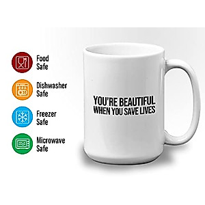 Bubble Hugs Nurse Coffee Mug 15oz White - You're Beautiful - Labor Clinical Certified Nursing Assistant Surgical Emergency Oncology Practitioner