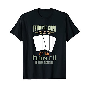 Trading Card Collector Cardboard Collectibles Trading Cards T-Shirt