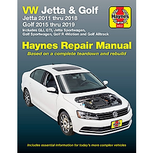 VW Jetta and Golf Haynes Repair Manual: Jetta 2011 thru 2018 * Golf 215 thru 2019 * Includes GLI, GTI, Jetta Sportwagen, Golf Sportwagen, Golf R 4Motion and Golf Alltrack (Haynes Automotive)