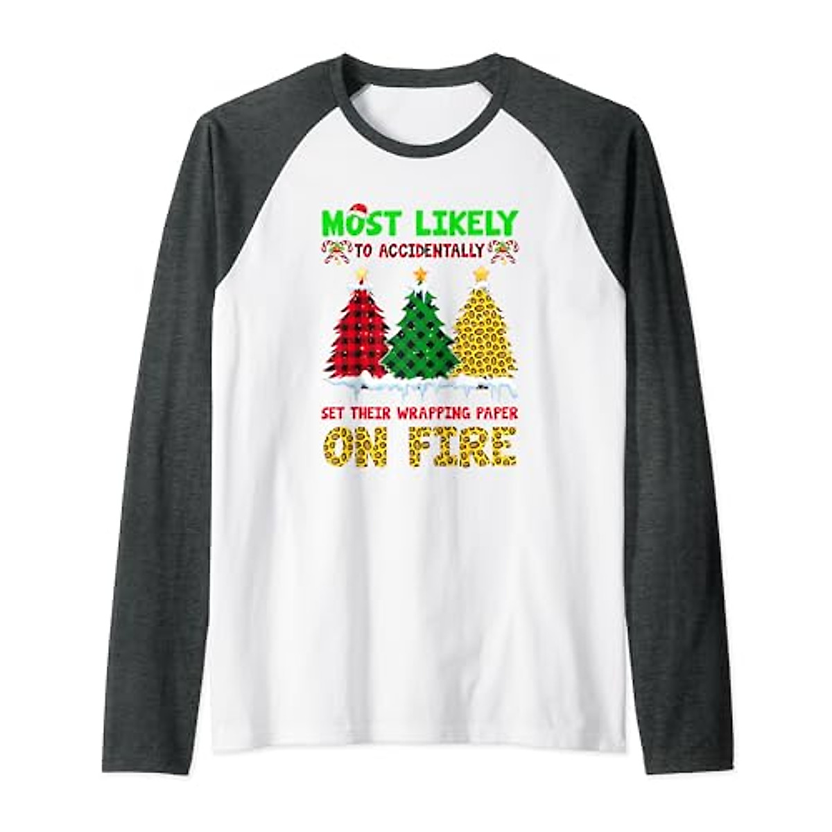 Most Likely to Accidentally Set Their Wrapping Paper on Fire Raglan Baseball Tee