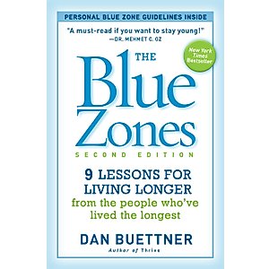 The Blue Zones, Second Edition: 9 Lessons for Living Longer From the People Who've Lived the Longest