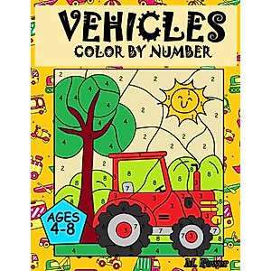 VEHICLES Colour by Number: Coloring Book for Kids Ages 4-8: Cars, Trucks, Planes and more